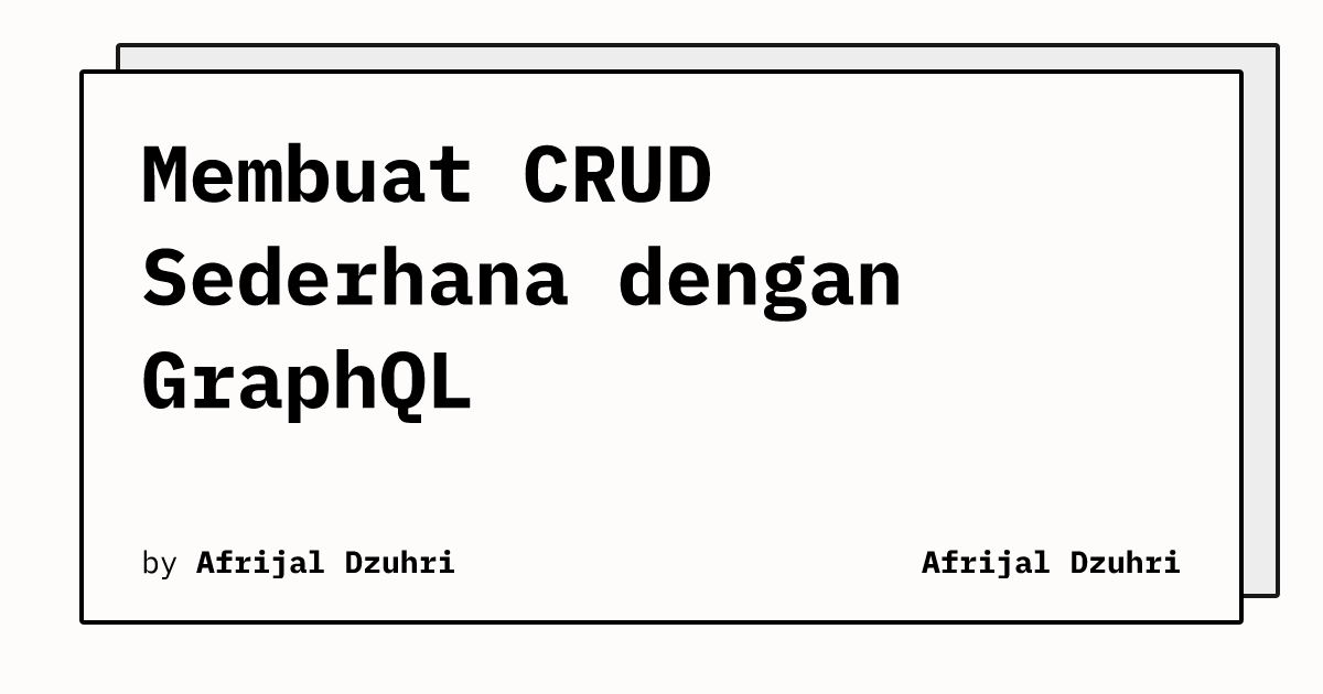 Membuat CRUD Sederhana dengan GraphQL